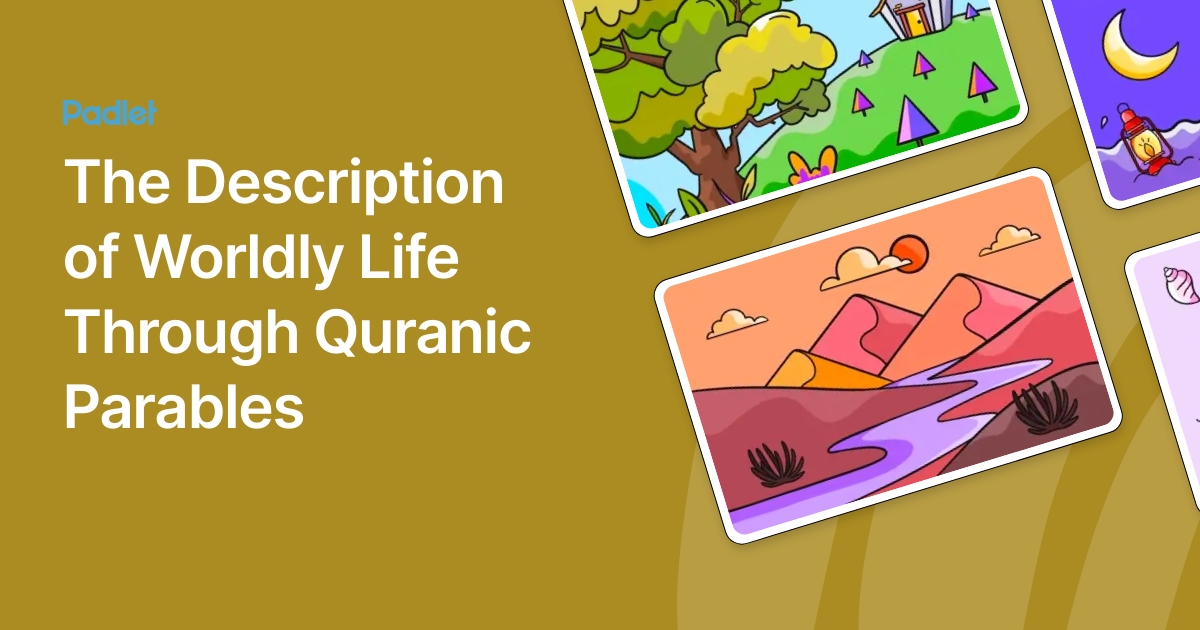 The Description of Worldly Life Through Quranic Parables