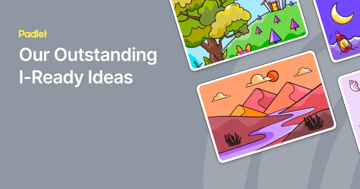 Our Outstanding I-Ready Ideas