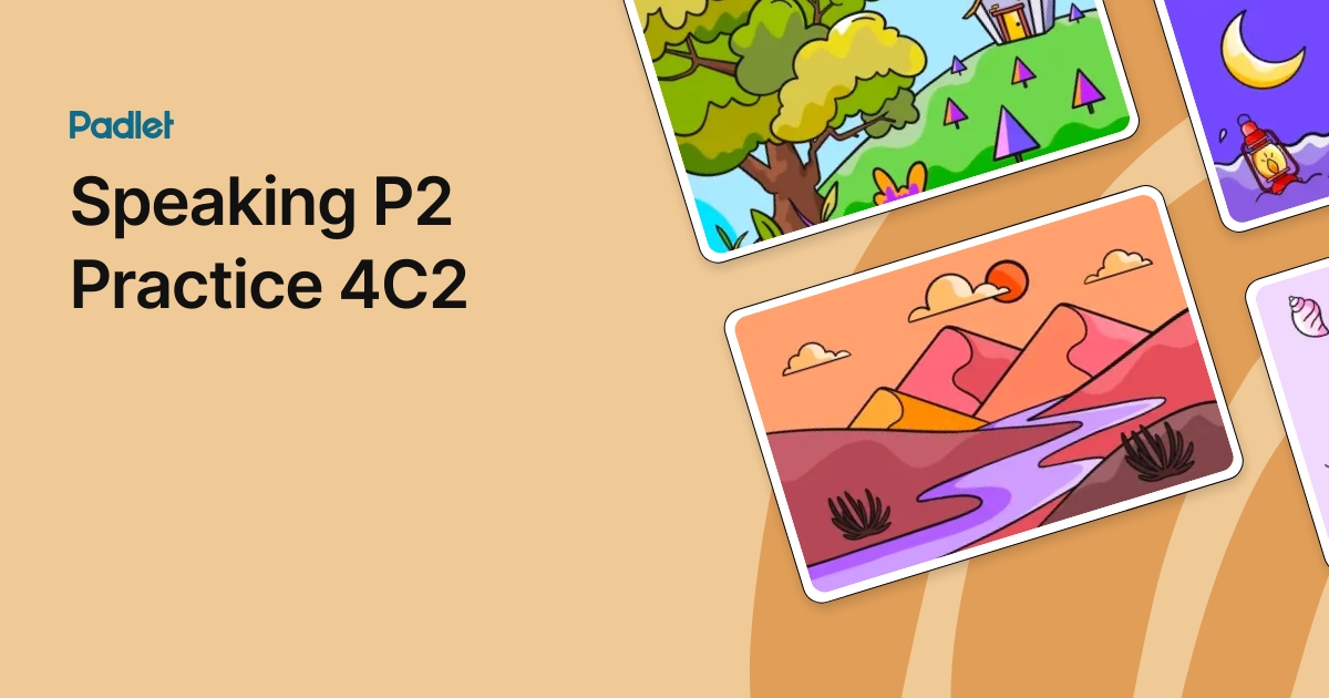 Speaking P2 Practice 4C2