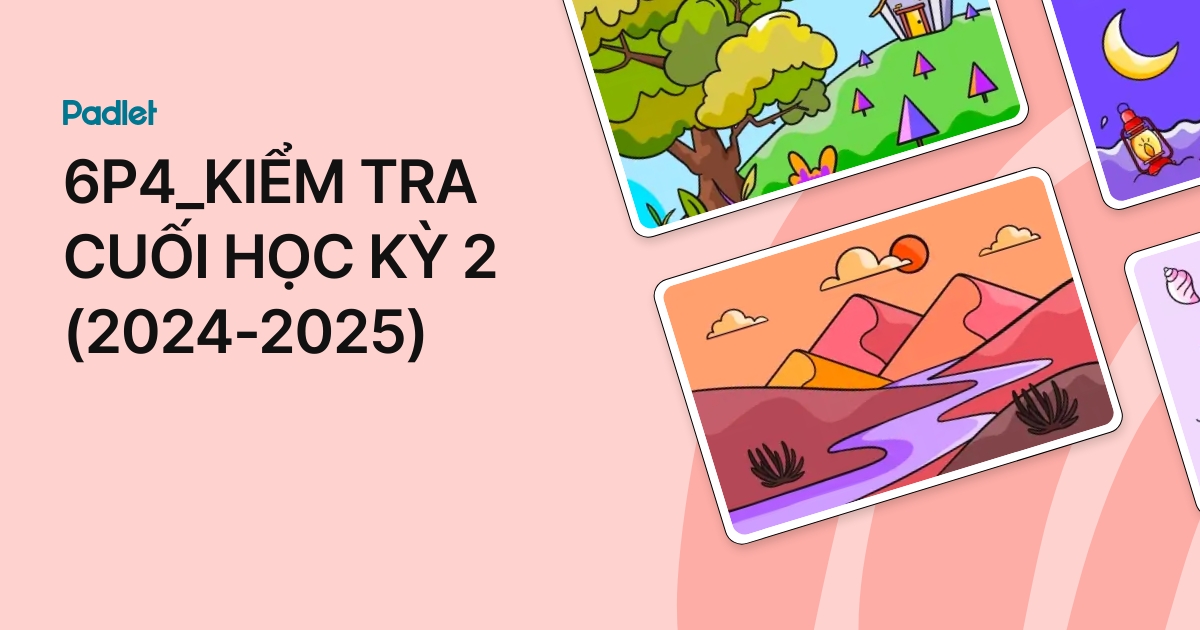 6P4_KIỂM TRA CUỐI HỌC KỲ 2 (2024-2025)