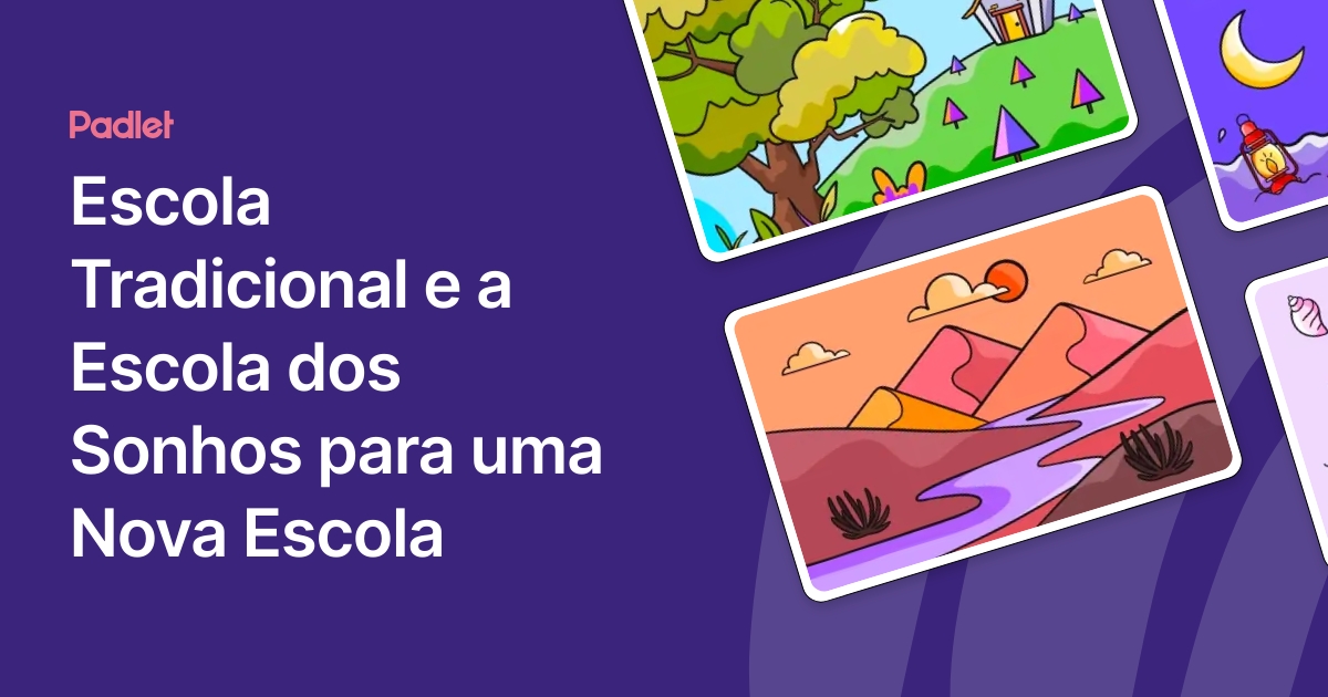 Escola Tradicional e a Escola dos Sonhos para uma Nova Escola