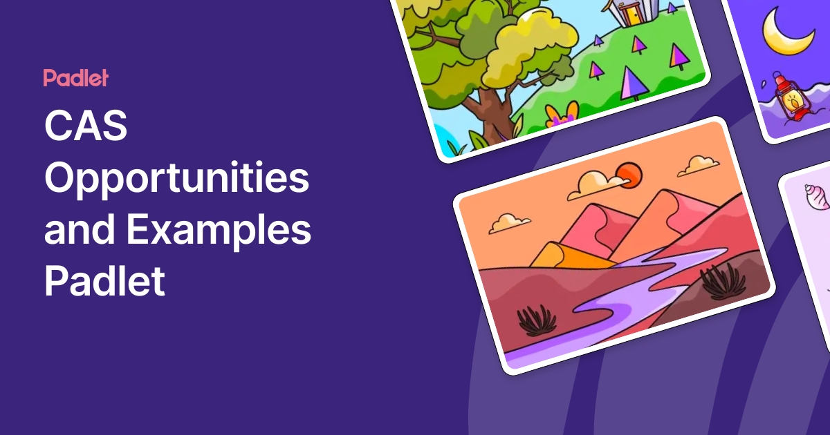 CAS Opportunities and Examples Padlet