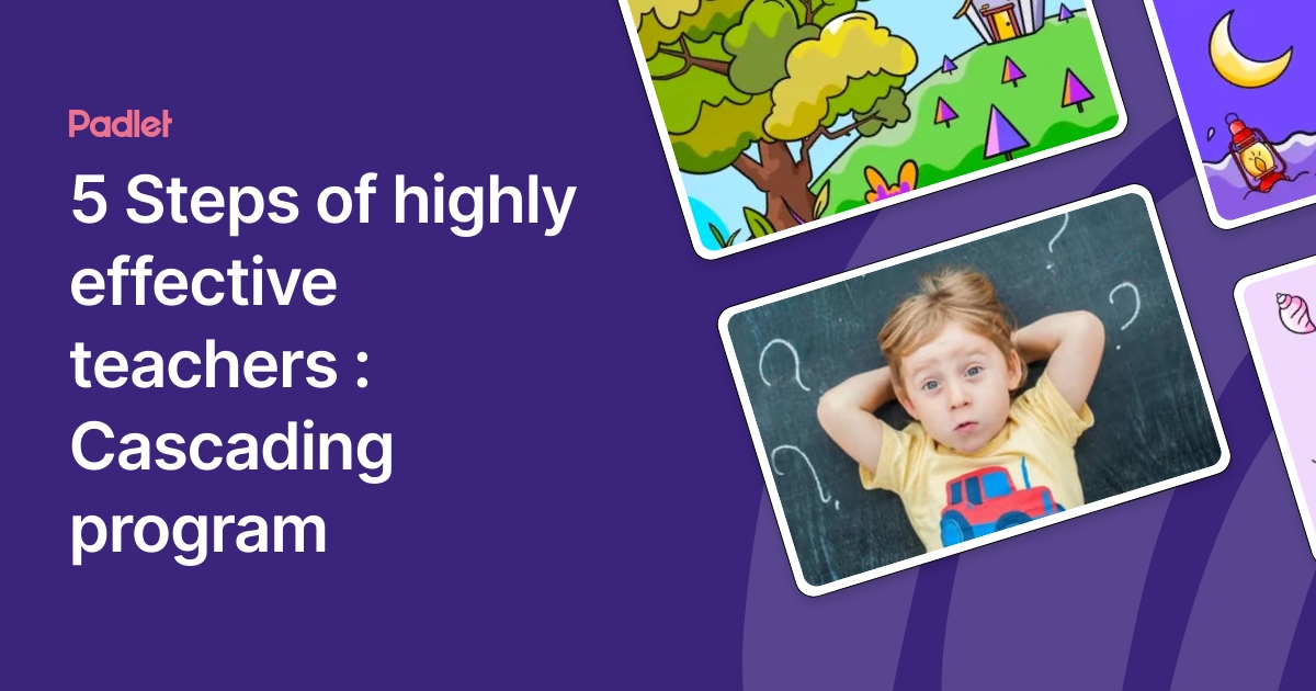 5 Steps of highly effective teachers : Cascading program