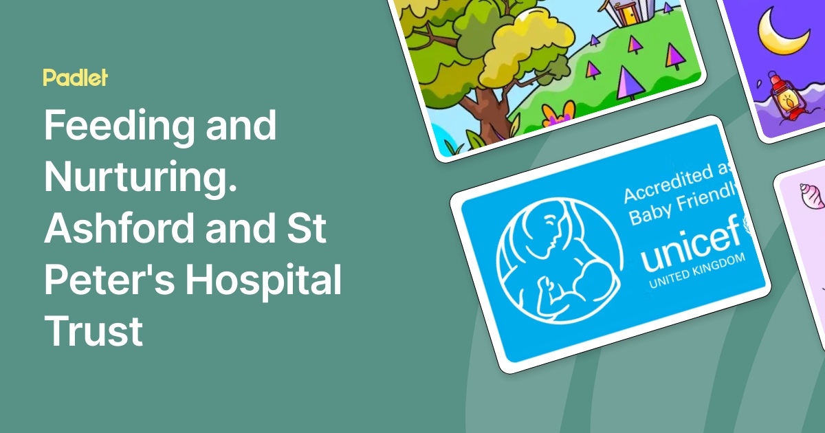 Feeding and Nurturing. Ashford and St Peter's Hospital Trust