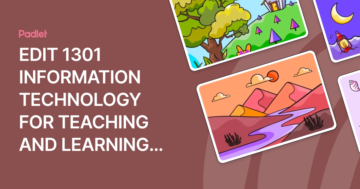 EDIT 1301 INFORMATION TECHNOLOGY FOR TEACHING AND LEARNING 2020