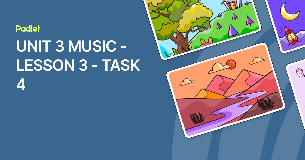 UNIT 3 MUSIC - LESSON 3 - TASK 4