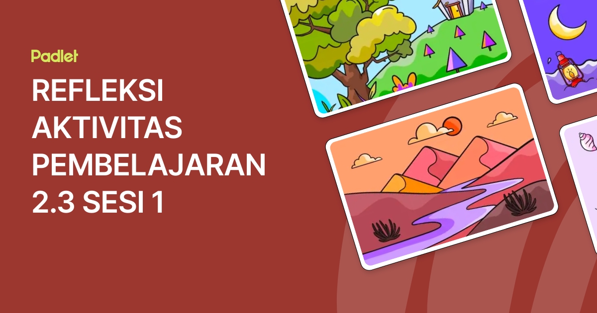 REFLEKSI AKTIVITAS PEMBELAJARAN 2.3 SESI 1