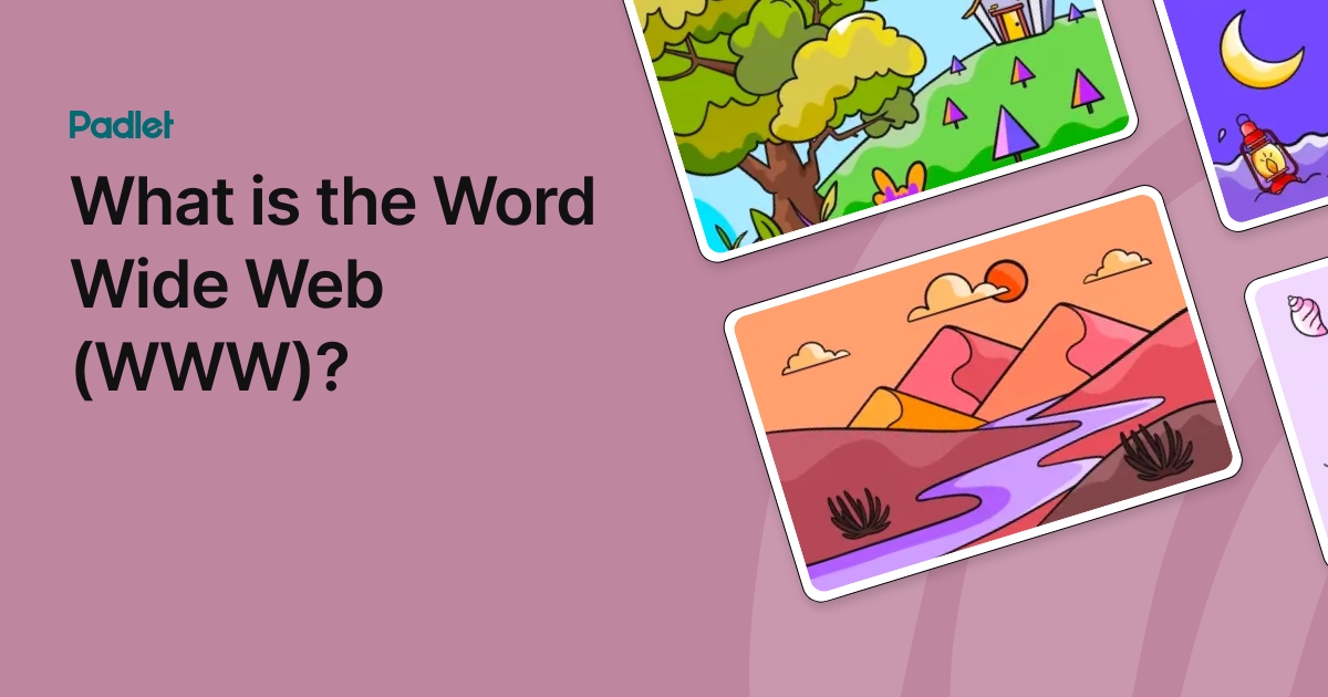 What is the Word Wide Web (WWW)?