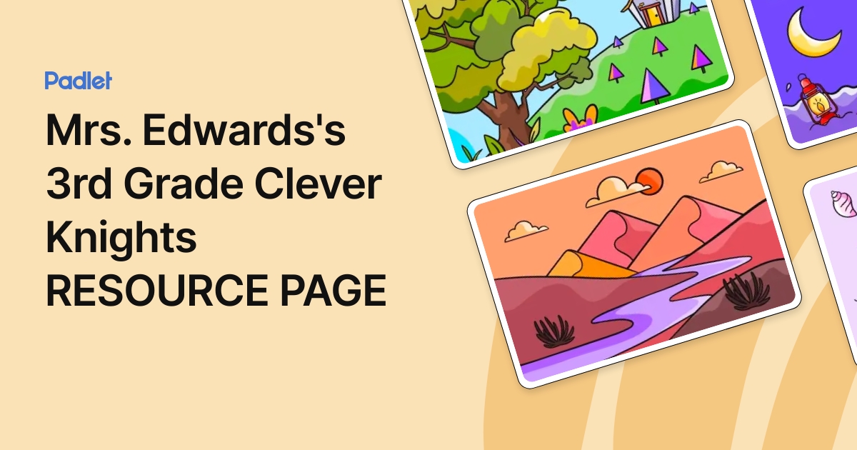 Mrs. Edwards's 3rd Grade Clever Knights RESOURCE PAGE