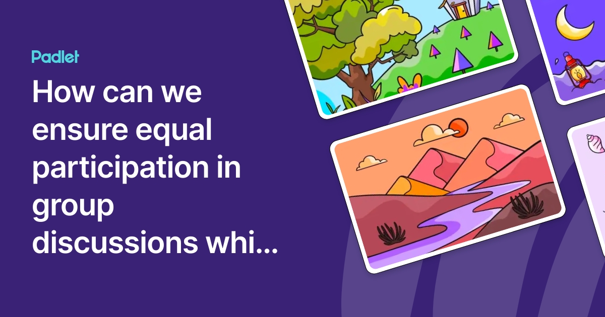 How can we ensure equal participation in group discussions while ...