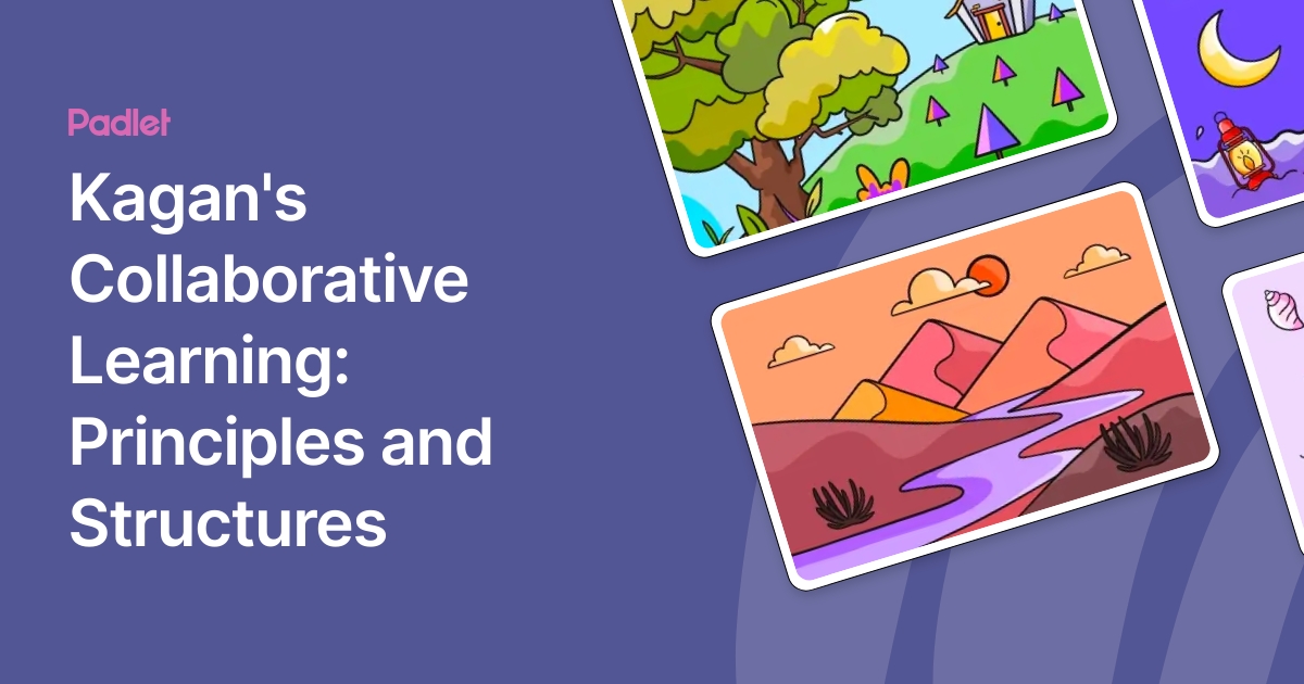 Kagan's Collaborative Learning: Principles and Structures