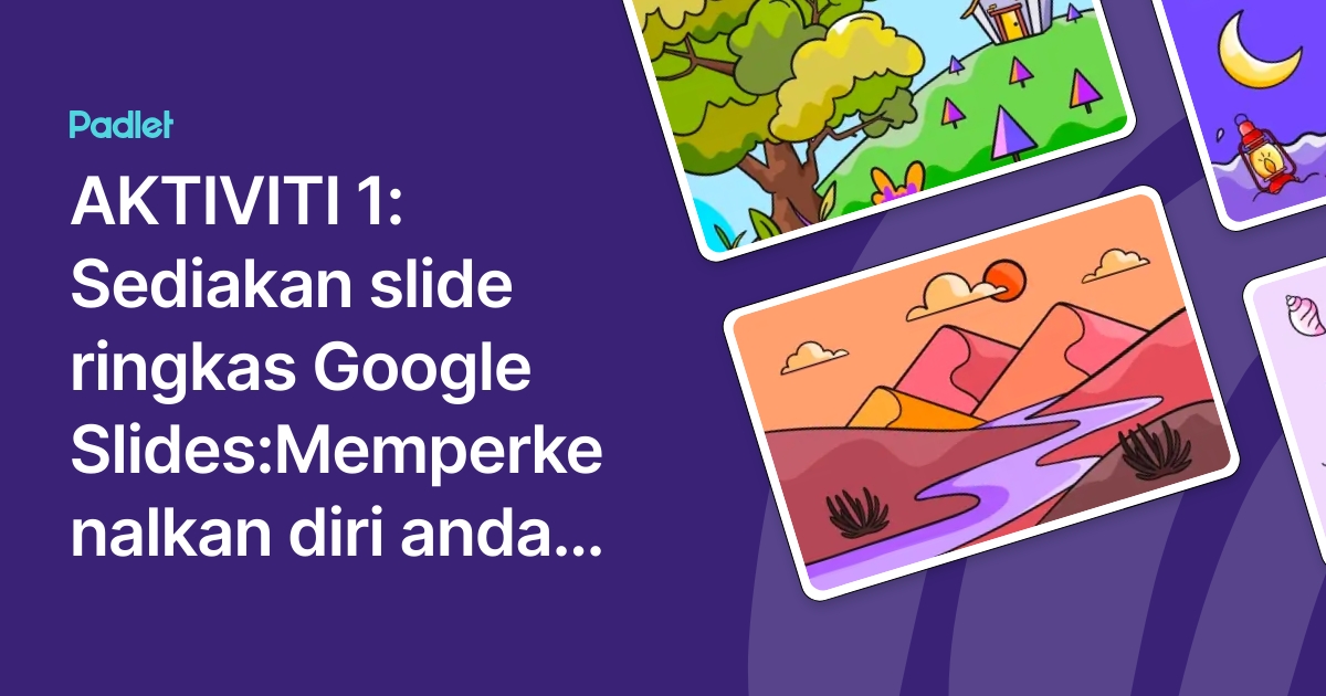 AKTIVITI 1: Sediakan slide ringkas Google Slides:Memperkenalkan diri ...