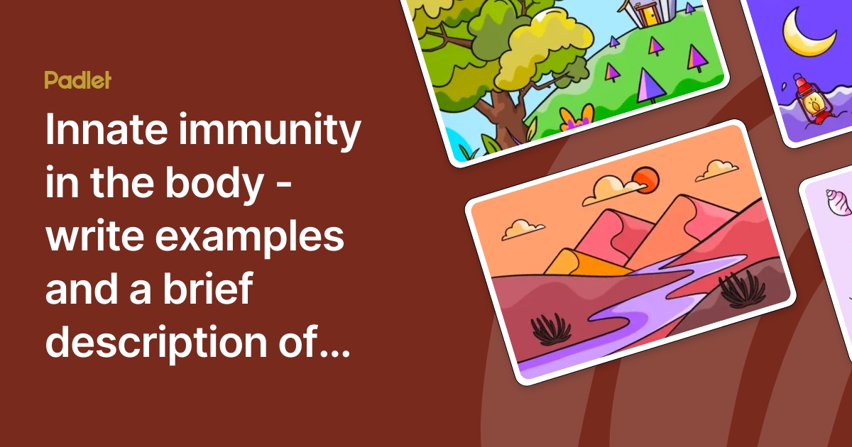 Innate immunity in the body - write examples and a brief description of ...