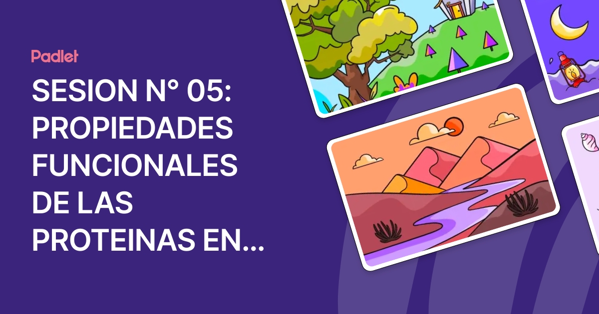 SESION N° 05: PROPIEDADES FUNCIONALES DE LAS PROTEINAS EN LOS ALIMENTOS