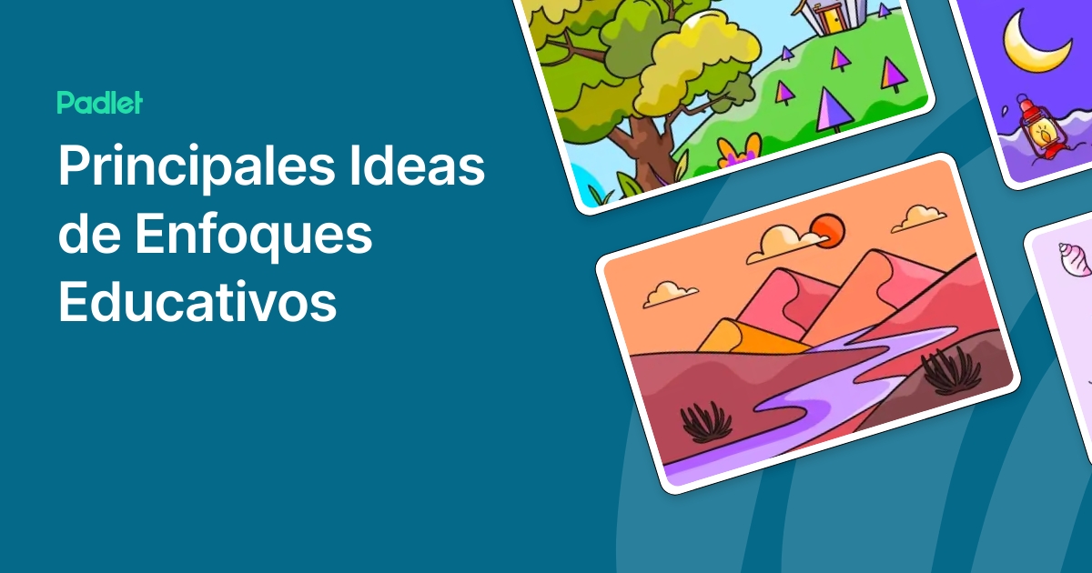 Principales Ideas de Enfoques Educativos