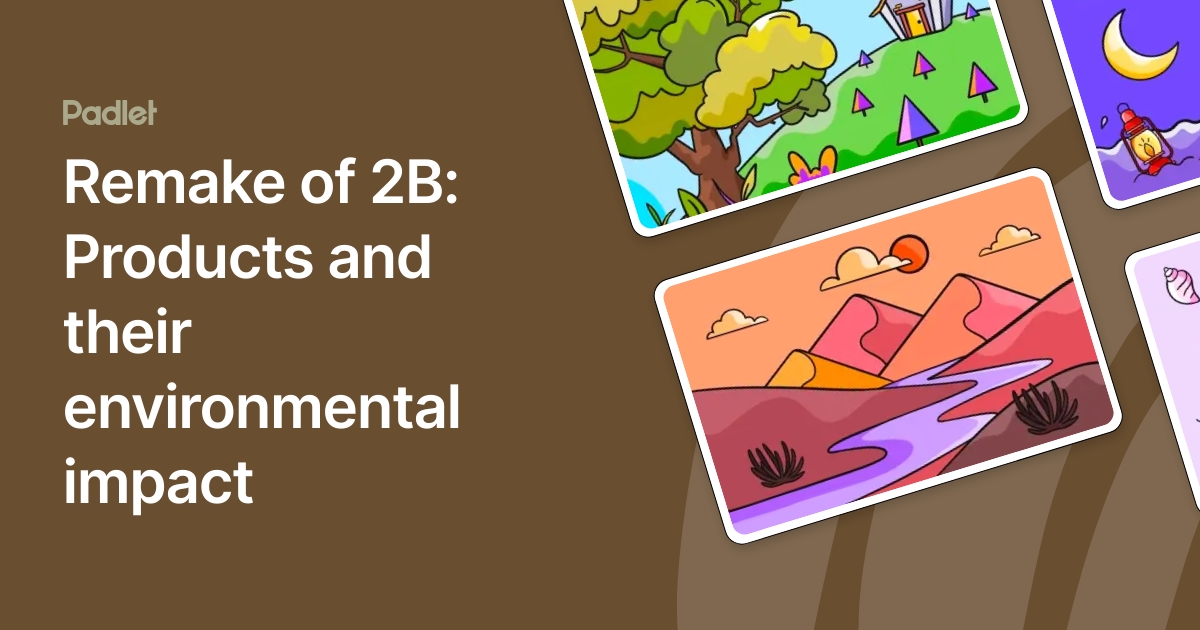 Remake of 2B: Products and their environmental impact