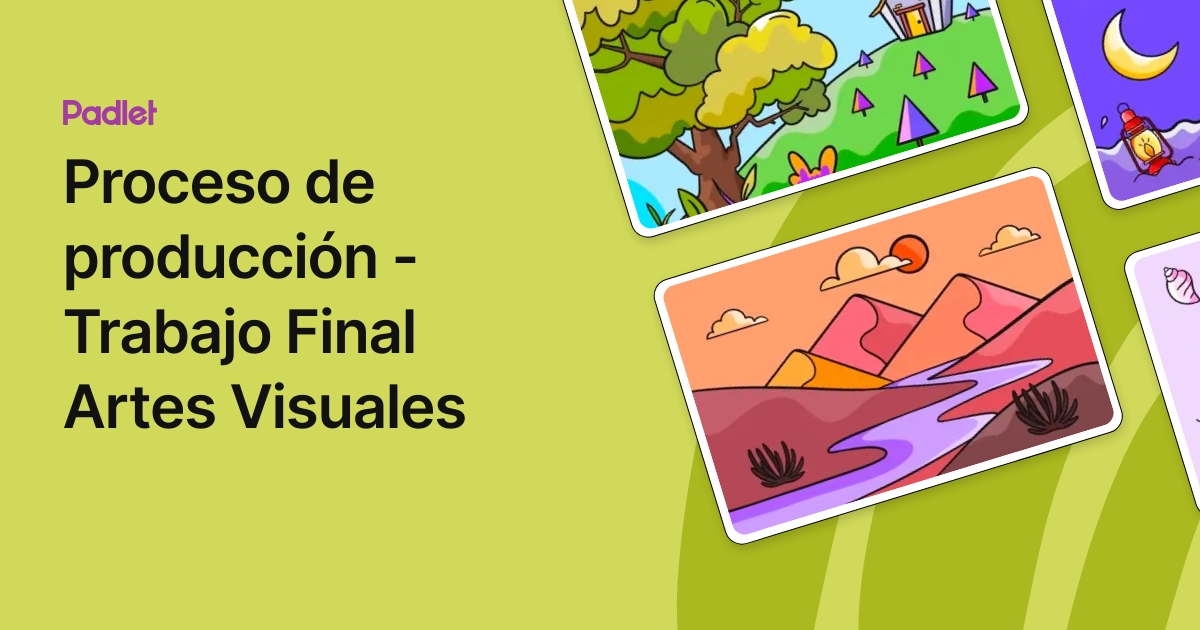 Proceso de producción - Trabajo Final Artes Visuales