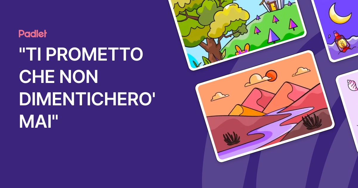 "TI PROMETTO CHE NON DIMENTICHERO' MAI"