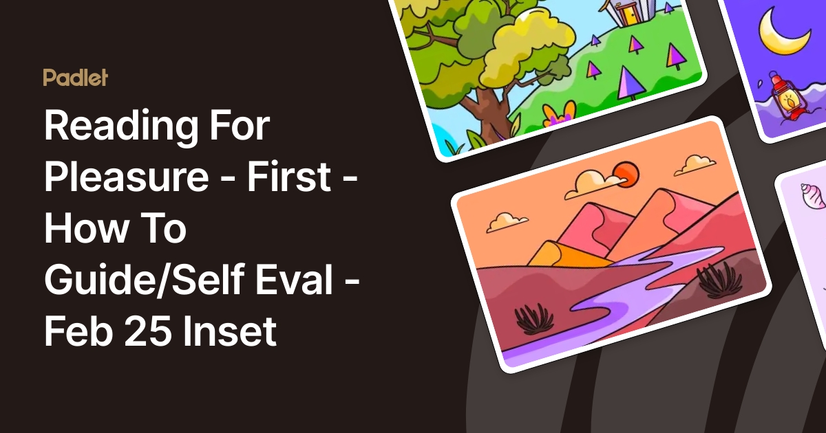Reading For Pleasure - First - How To Guide/Self Eval - Feb 25 Inset