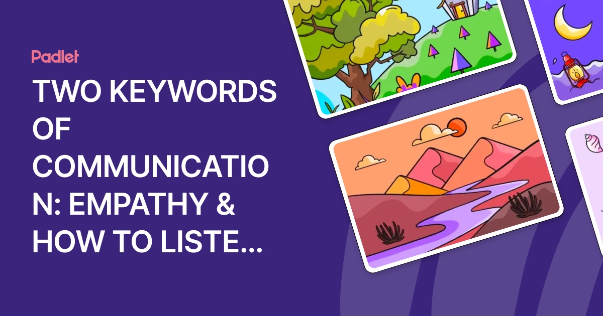 TWO KEYWORDS OF COMMUNICATION: EMPATHY & HOW TO LISTEN EFFECTIVELY