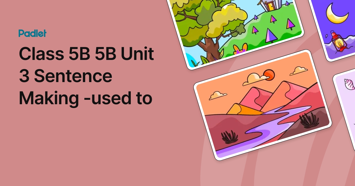 Class 5B 5B Unit 3 Sentence Making -used to