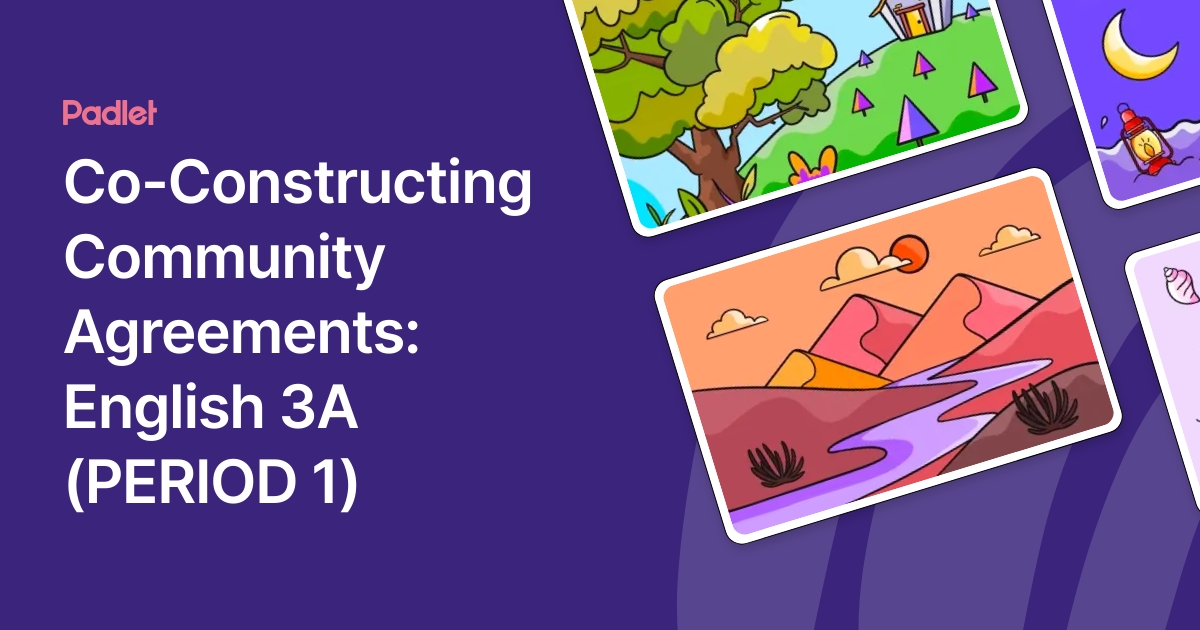 Co-Constructing Community Agreements: English 3A (PERIOD 1)