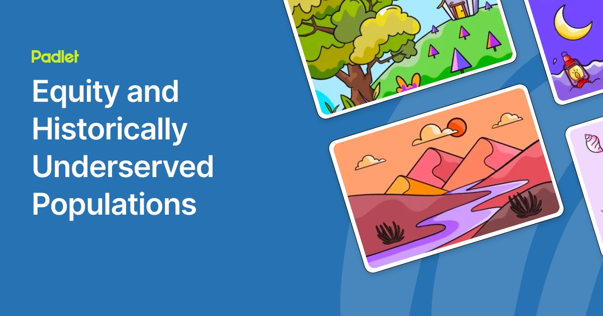 Equity and Historically Underserved Populations