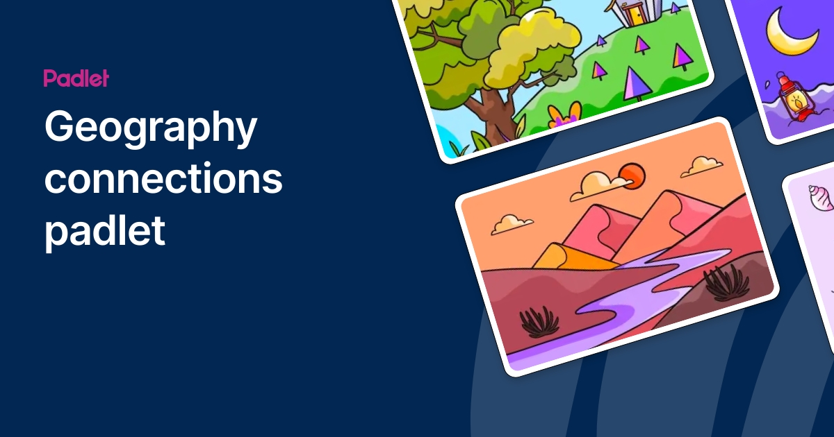 Geography connections padlet
