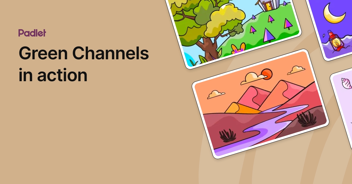 Green Channels in action