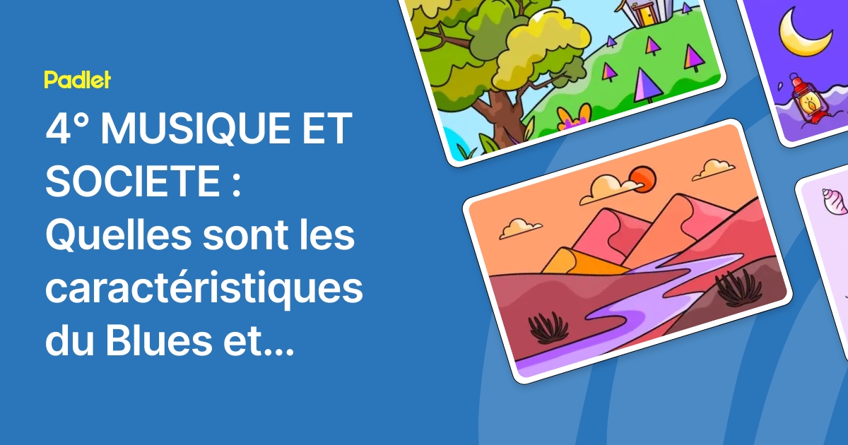 4° MUSIQUE ET SOCIETE : Quelles sont les caractéristiques du Blues et ...