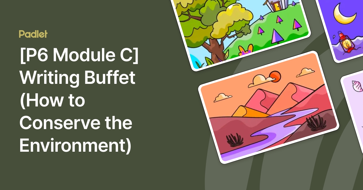 [P6 Module C] Writing Buffet (How to Conserve the Environment)