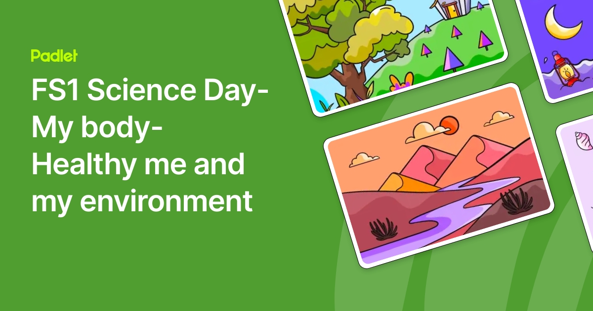 FS1 Science Day-My body- Healthy me and my environment