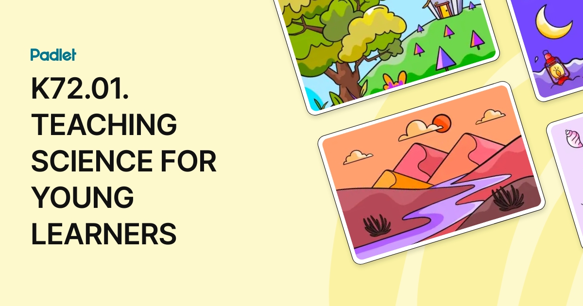 K72.01. TEACHING SCIENCE FOR YOUNG LEARNERS