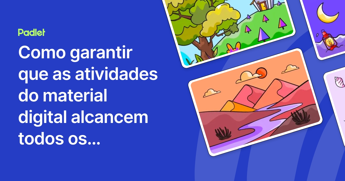Como garantir que as atividades do material digital alcancem todos os ...