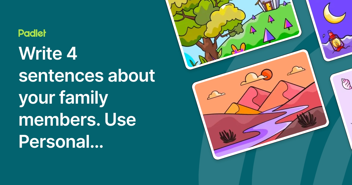 Write 4 sentences about your family members. Use Personal Pronouns ...