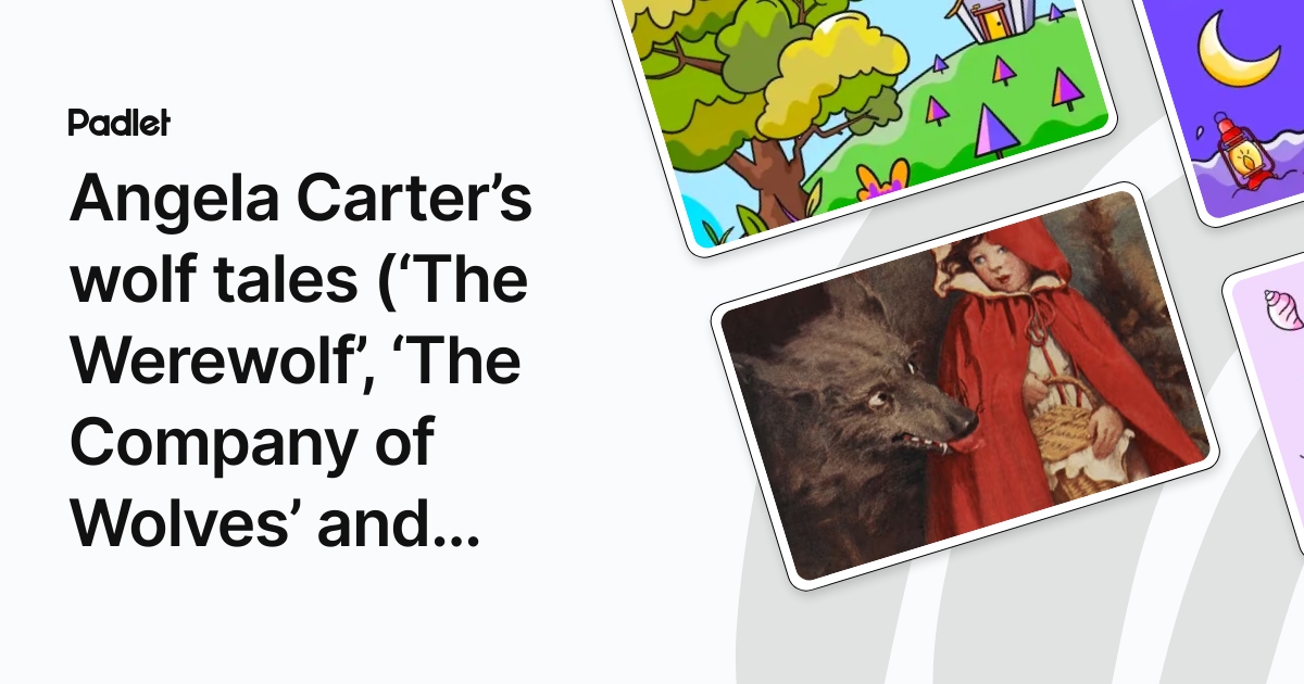 Angela Carter’s wolf tales (‘The Werewolf’, ‘The Company of Wolves’ and ...