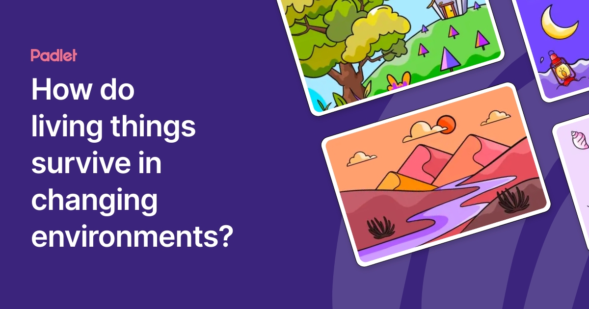 How do living things survive in changing environments?