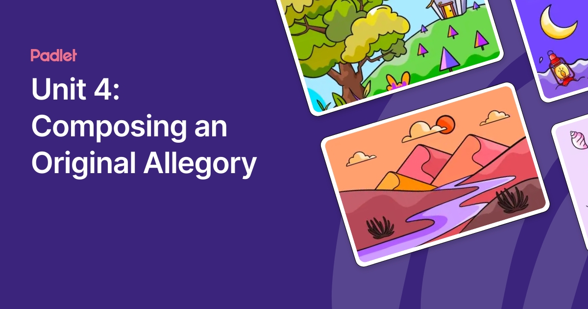Unit 4: Composing an Original Allegory
