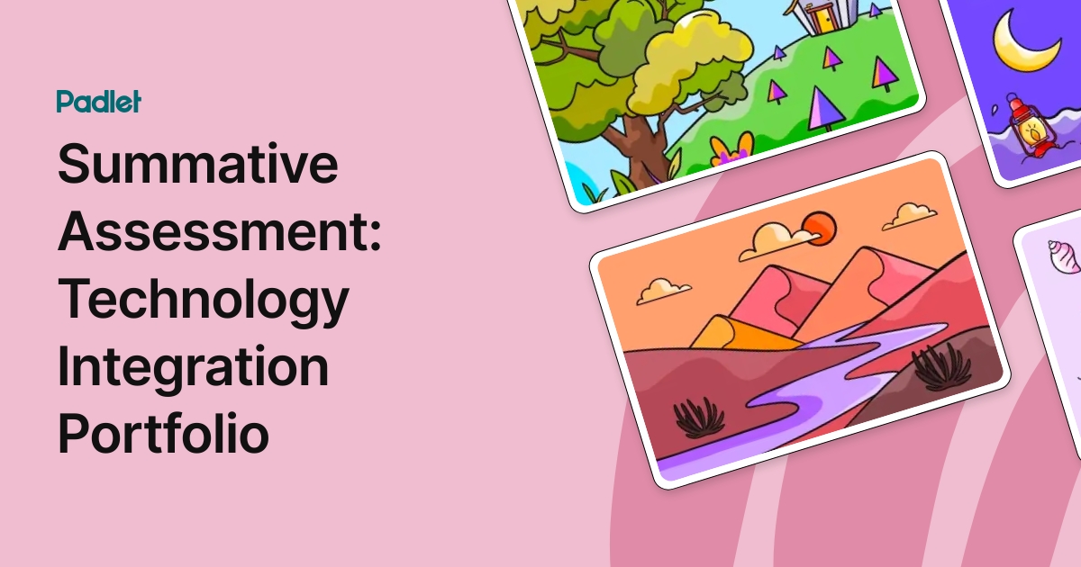 Summative Assessment: Technology Integration Portfolio