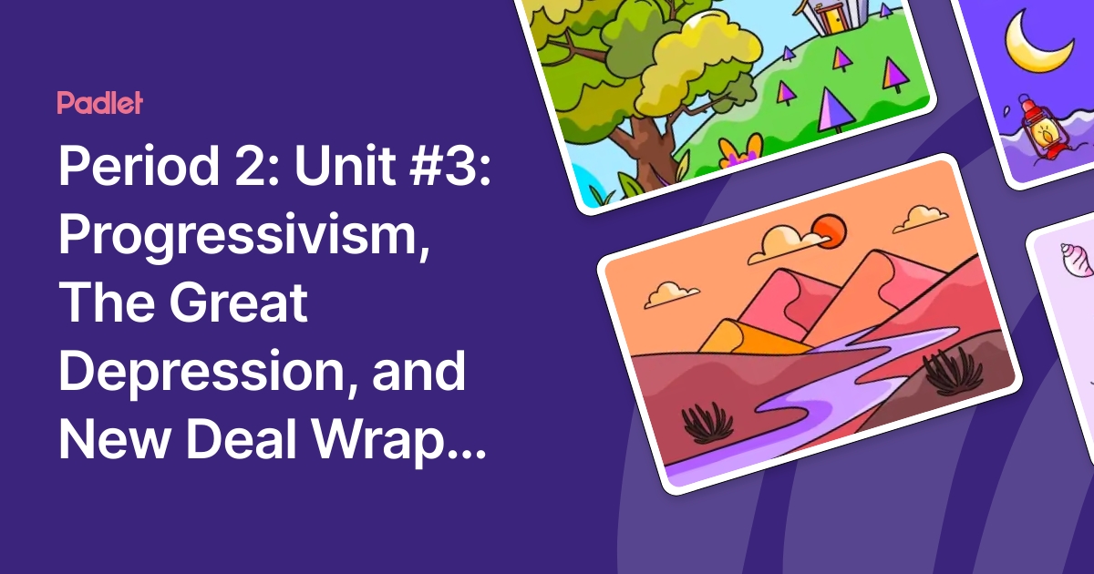 Period 2: Unit #3: Progressivism, The Great Depression, and New Deal ...