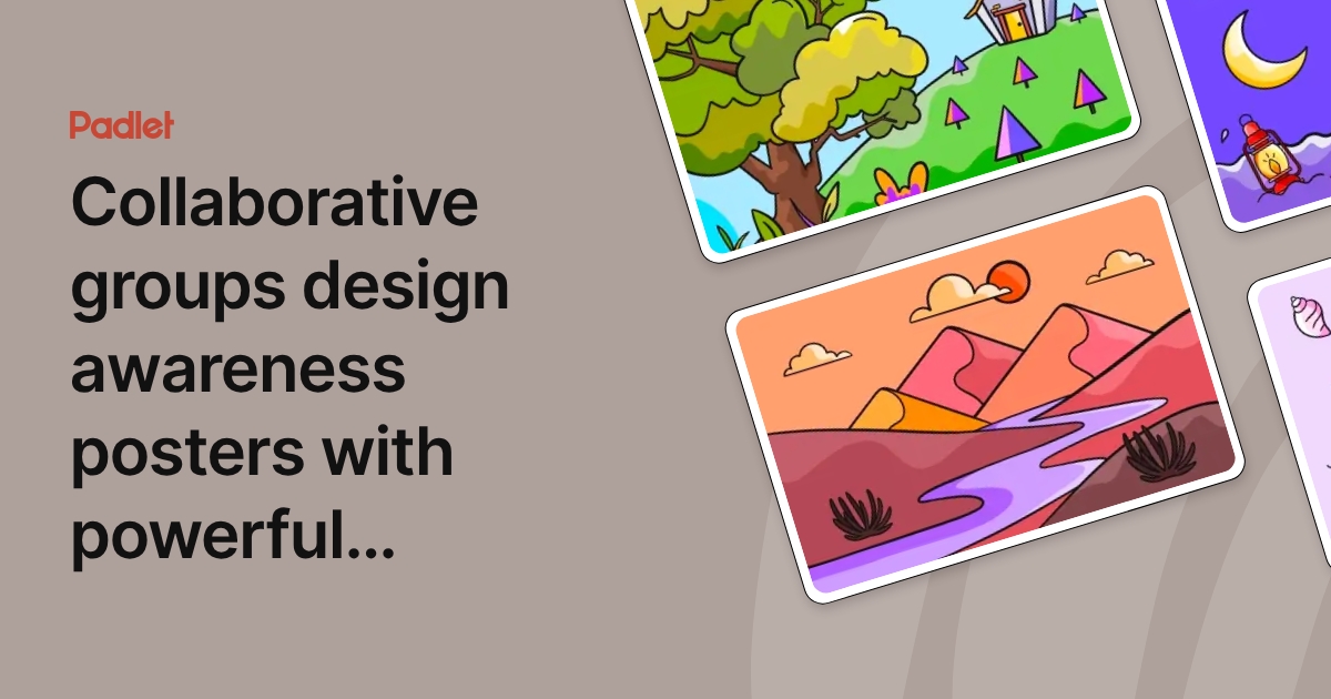 Collaborative groups design awareness posters with powerful messages ...