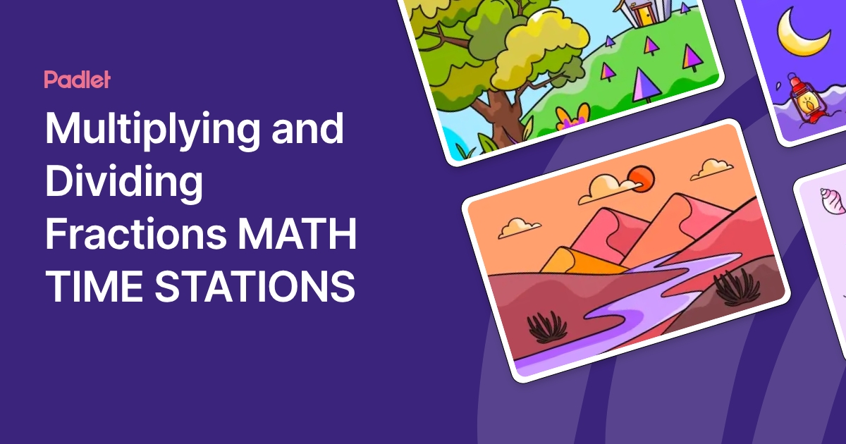 Multiplying and Dividing Fractions MATH TIME STATIONS