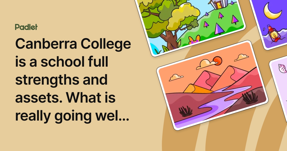 Canberra College is a school full strengths and assets. What is really ...