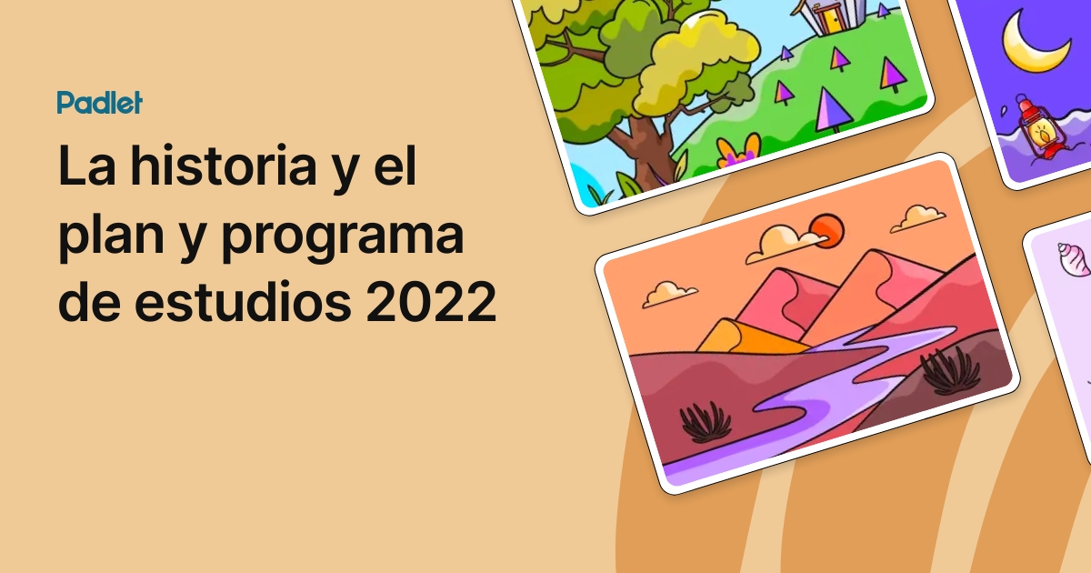 La historia y el plan y programa de estudios 2022
