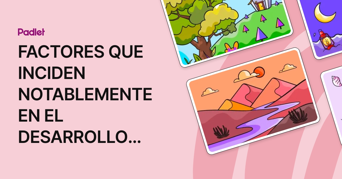 FACTORES QUE INCIDEN NOTABLEMENTE EN EL DESARROLLO DEL PROCESO DE ...