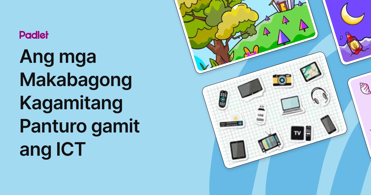 Ang mga Makabagong Kagamitang Panturo gamit ang ICT