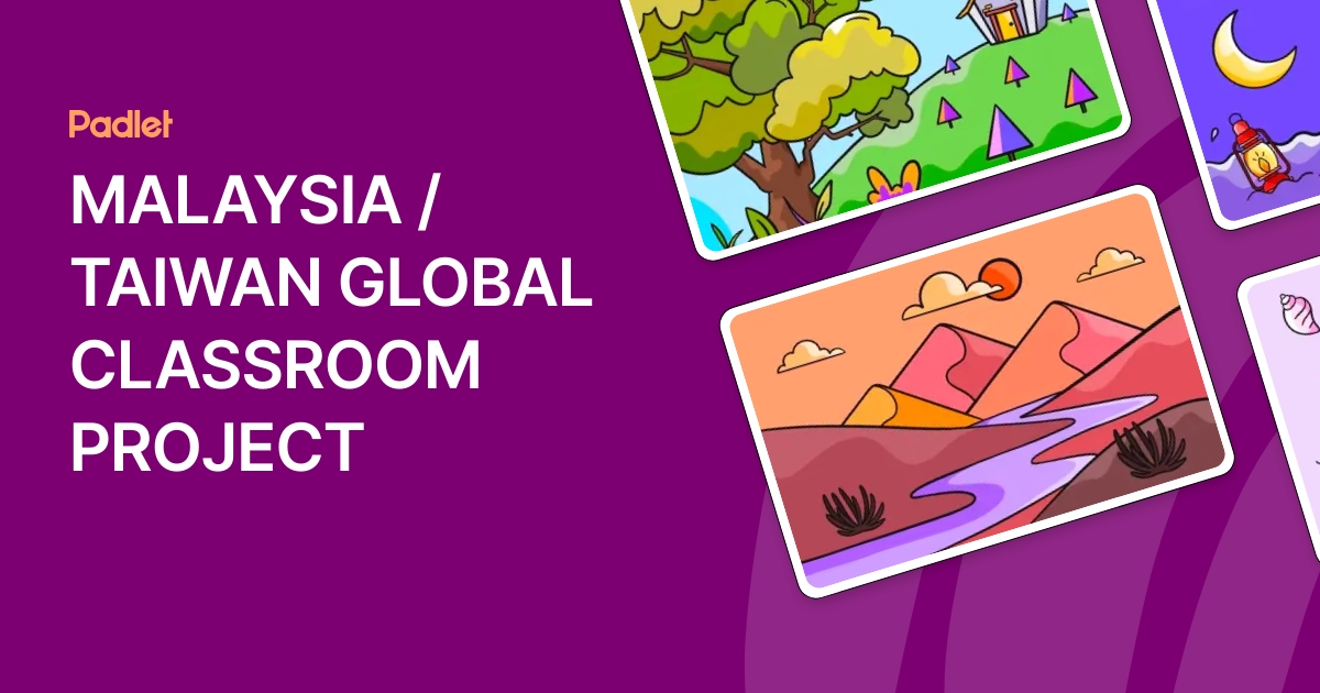 MALAYSIA / TAIWAN GLOBAL CLASSROOM PROJECT
