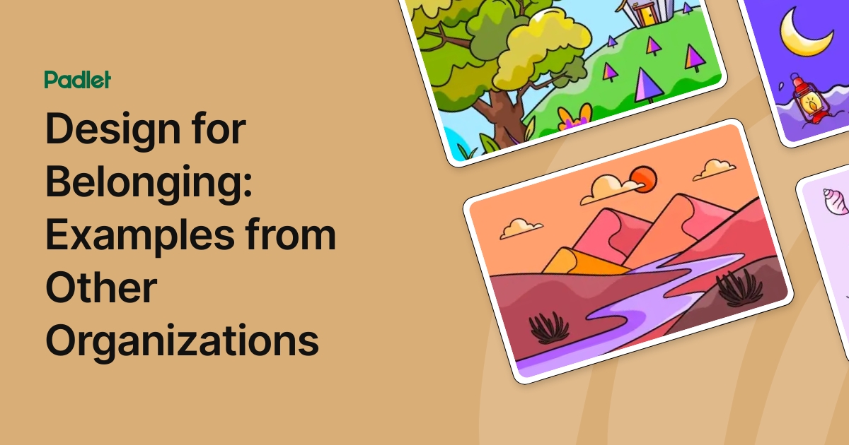 Design for Belonging: Examples from Other Organizations