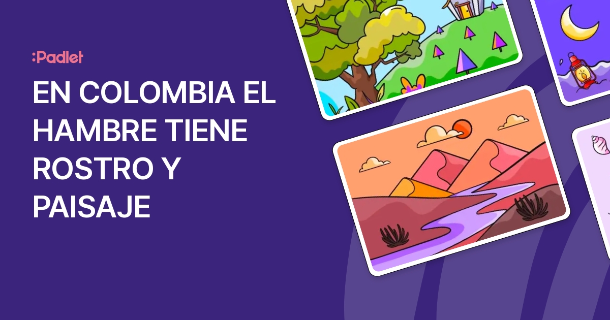 EN COLOMBIA EL HAMBRE TIENE ROSTRO Y PAISAJE EN COLOMBIA EL HAMBRE TIENE ROSTRO Y PAISAJE