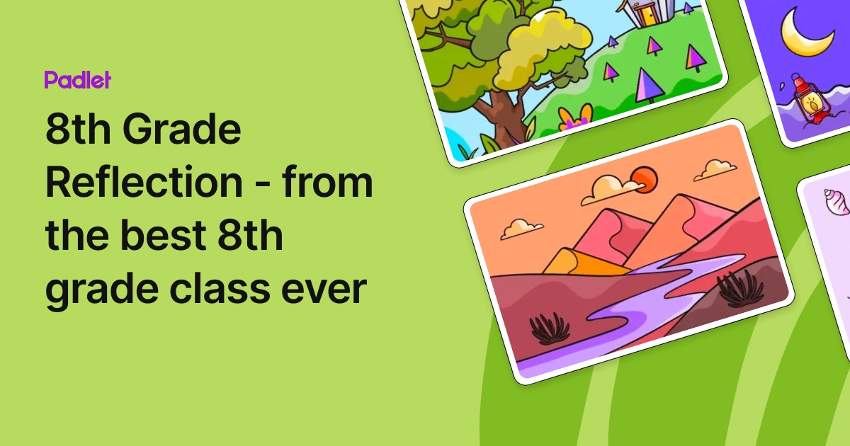 8th Grade Reflection - from the best 8th grade class ever